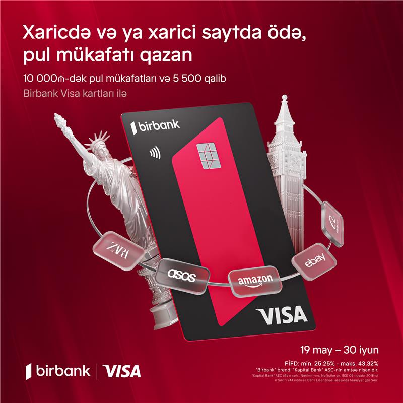 Birbank Visa kartları ilə ölkə xarici ödənişlərdə “Bir dünya fürsət ...